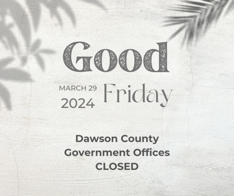 OFFICE CLOSED: Good Friday | Dawson County – GAFCP